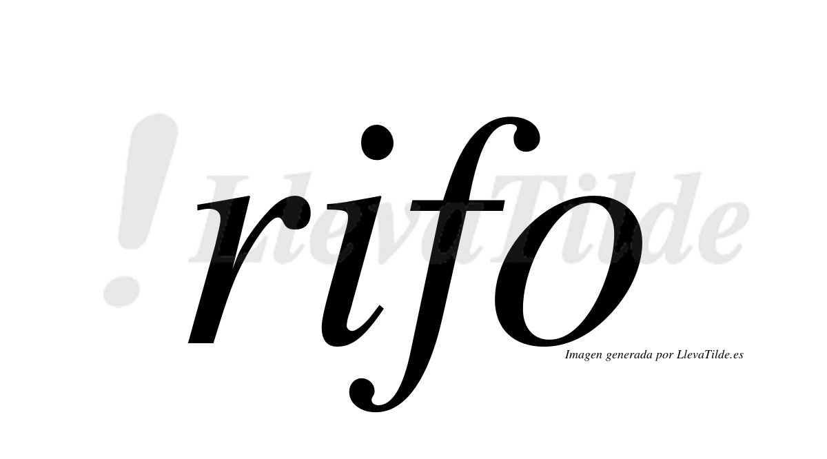 ¿Lleva tilde rifo? | LlevaTilde.es