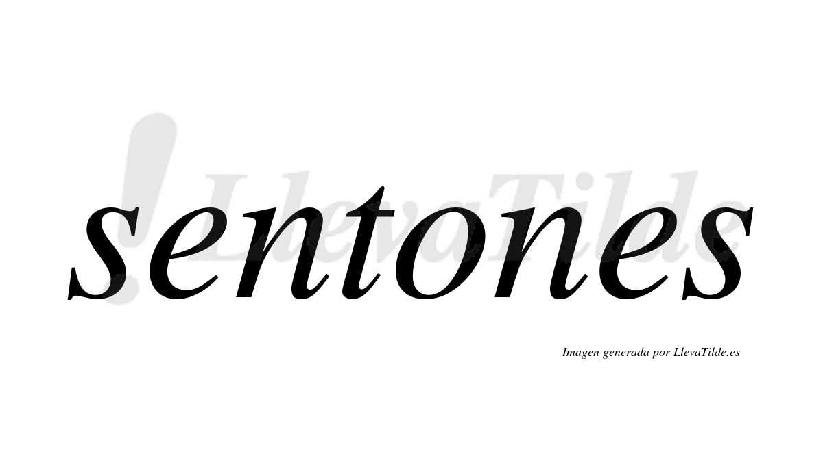 ¿Lleva tilde sentones? | LlevaTilde.es