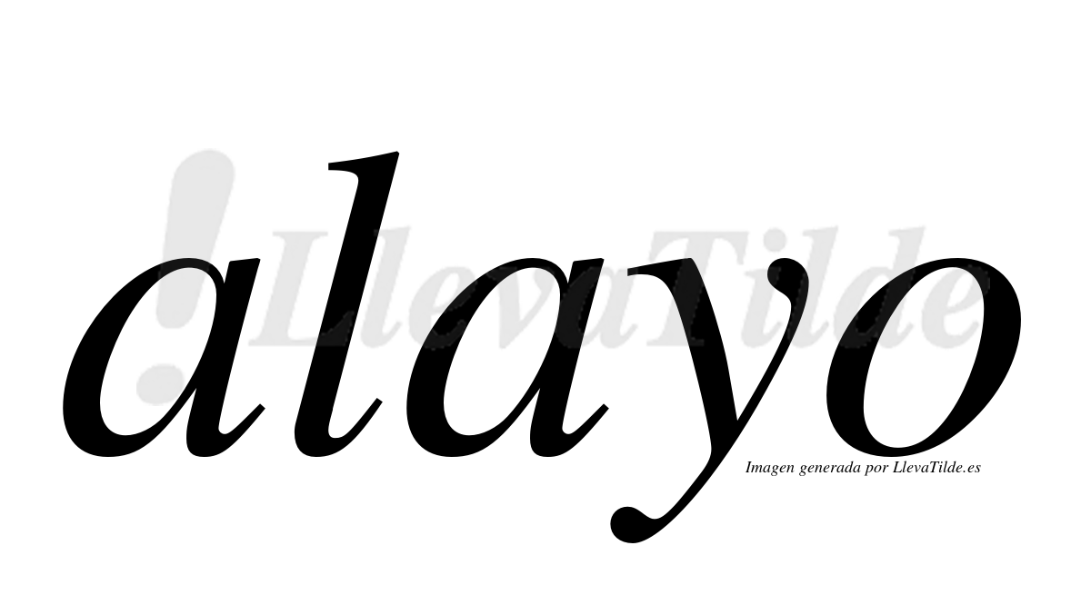 ¿Lleva tilde alayo? | LlevaTilde.es