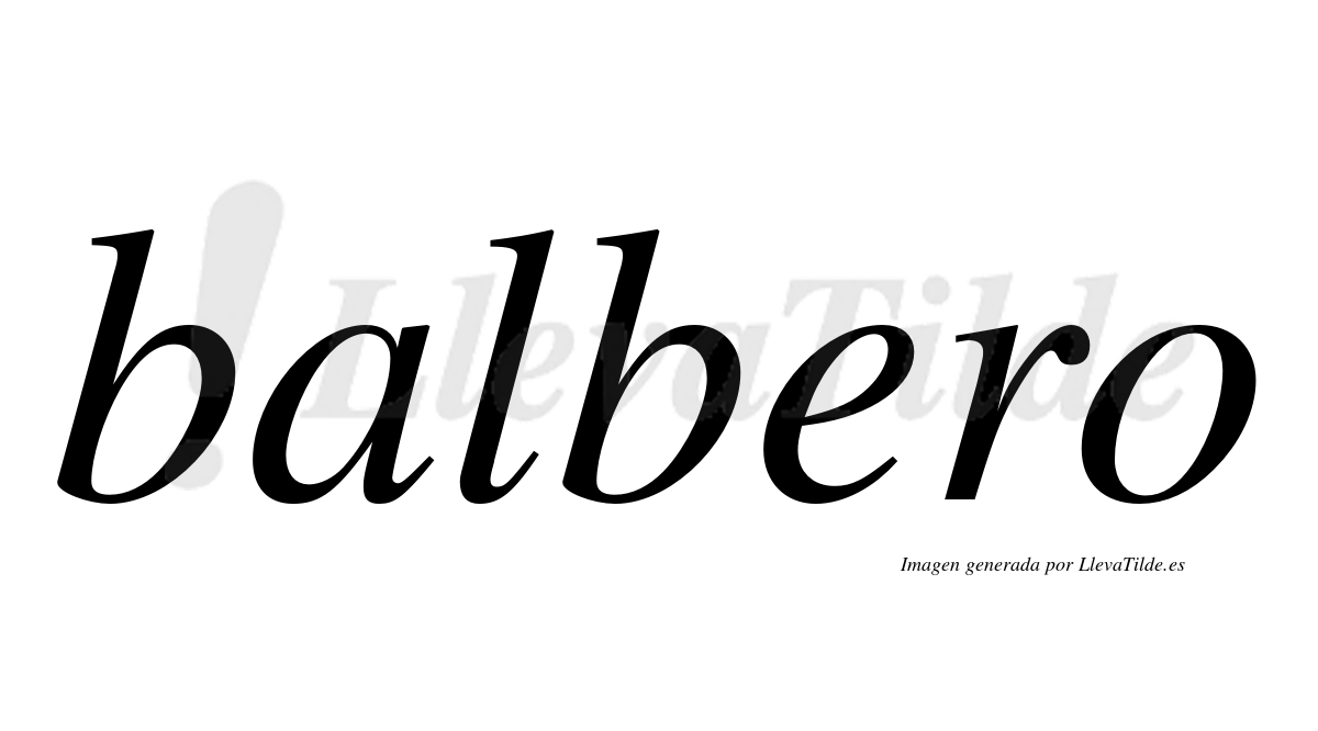 ¿Lleva tilde balbero? | LlevaTilde.es