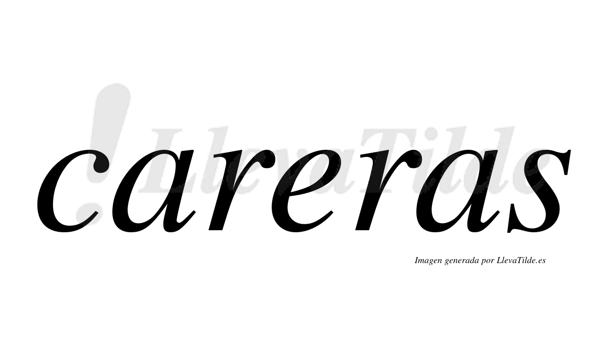 ¿Lleva tilde careras? | LlevaTilde.es