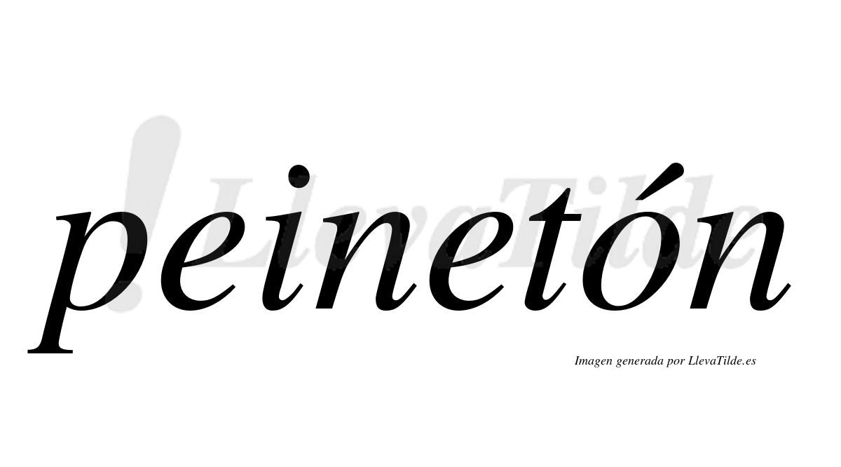 ¿Lleva tilde peinetón? | LlevaTilde.es