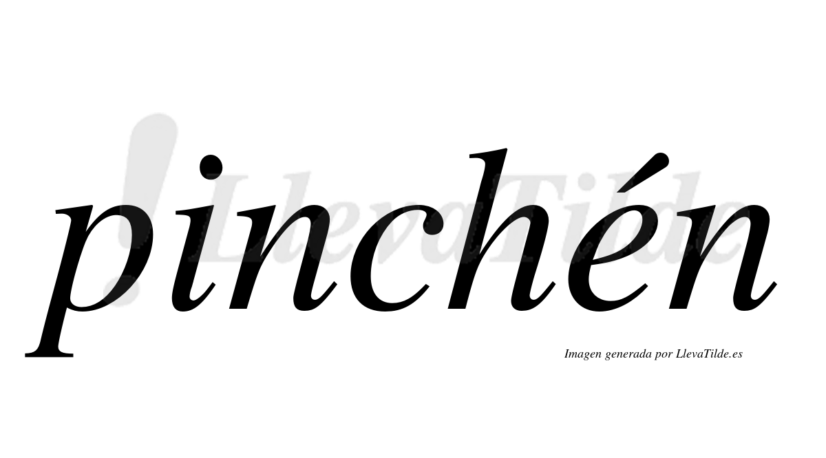 ¿Lleva tilde pinchén? | LlevaTilde.es