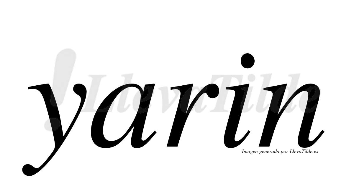 ¿Lleva tilde yarin? | LlevaTilde.es