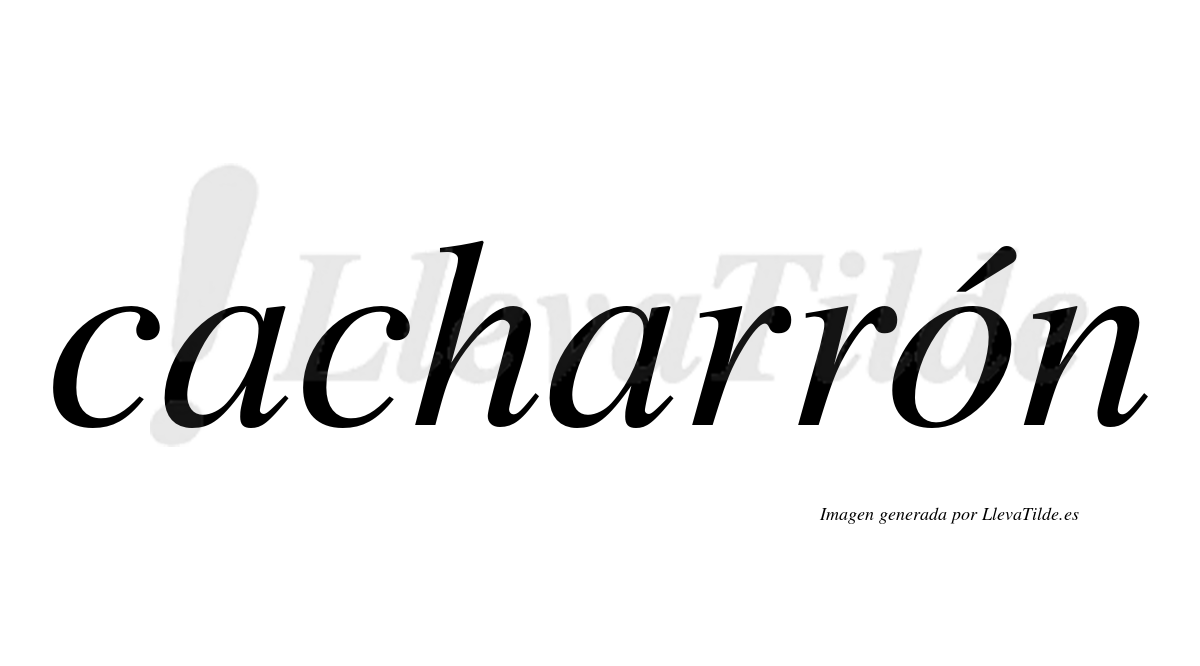 ¿Lleva tilde cacharrón? | LlevaTilde.es