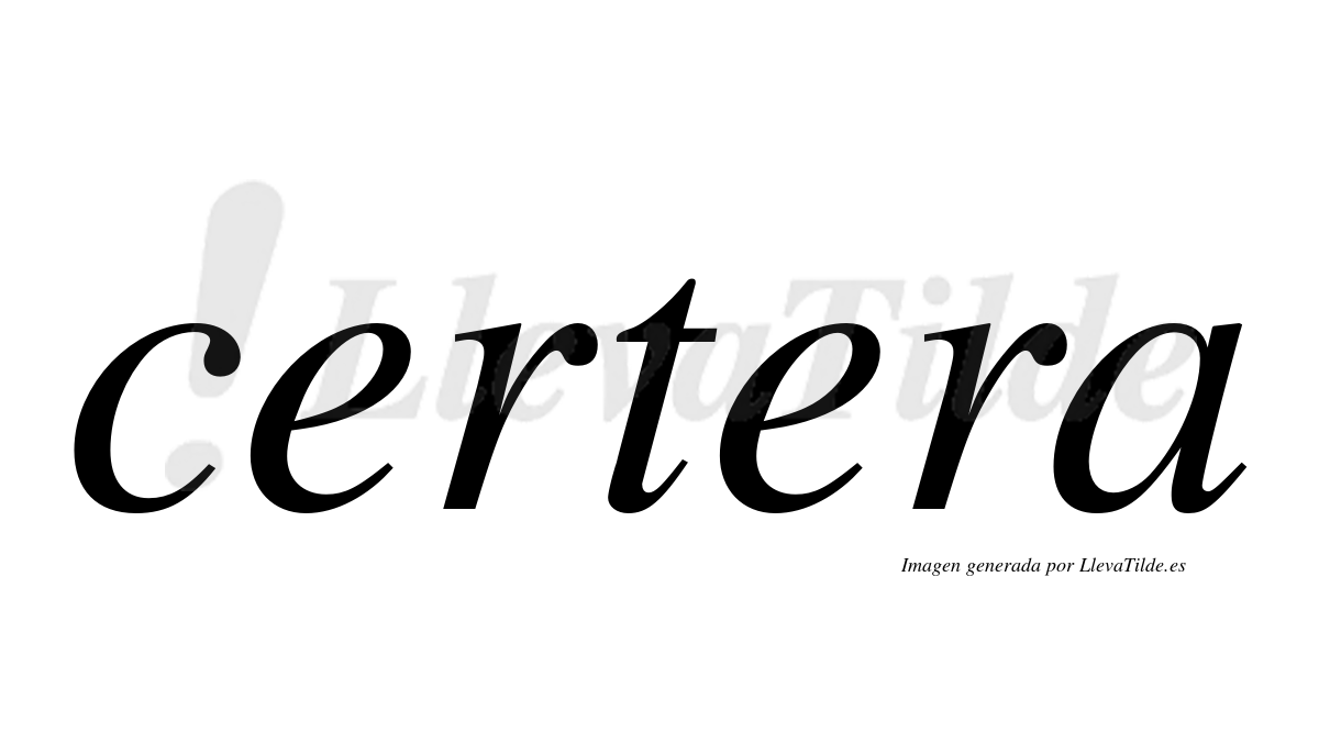 ¿Lleva tilde certera? | LlevaTilde.es