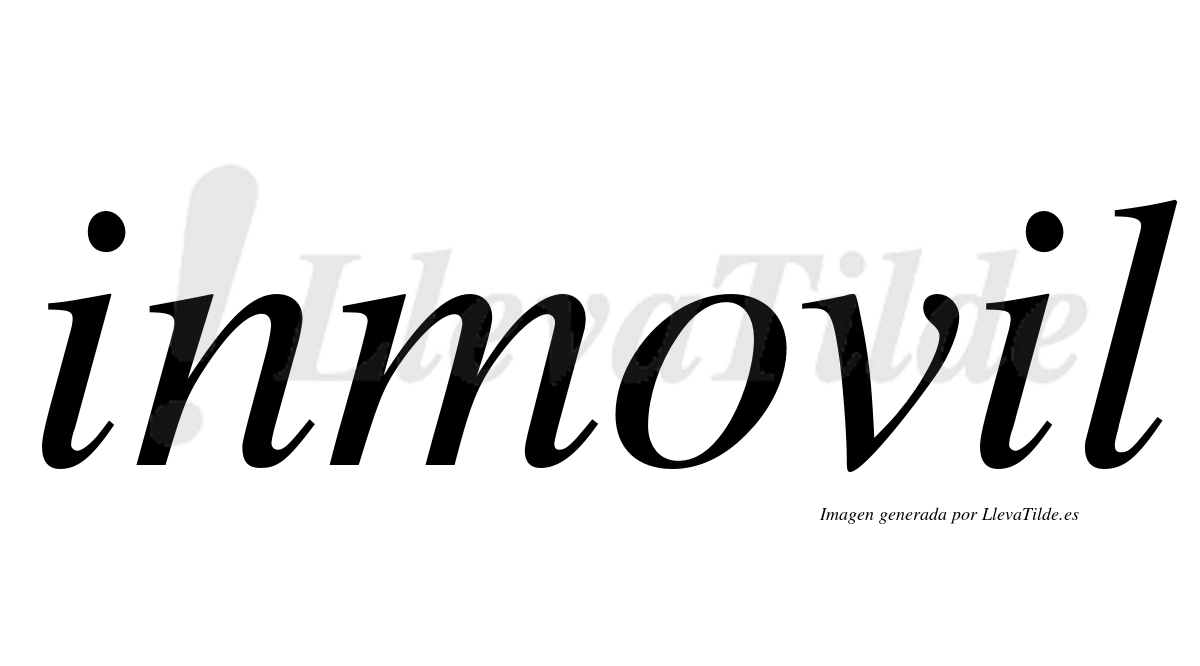 ¿Lleva tilde inmovil? | LlevaTilde.es