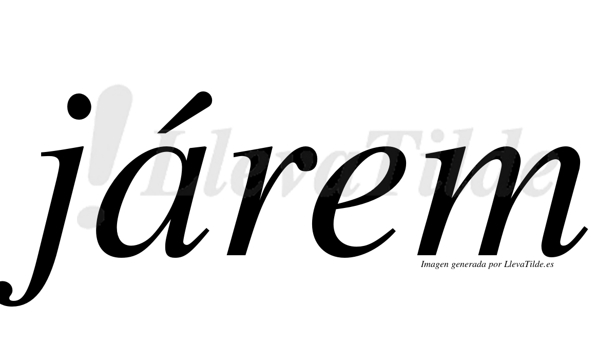 ¿Lleva tilde járem? | LlevaTilde.es