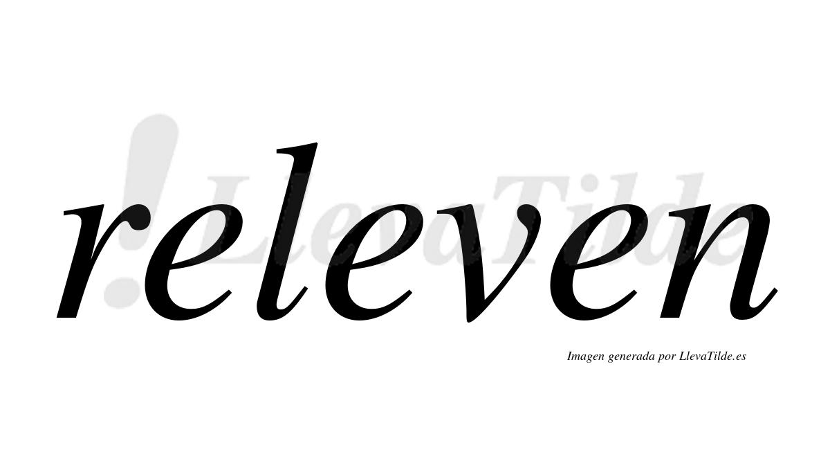 ¿Lleva tilde releven? | LlevaTilde.es