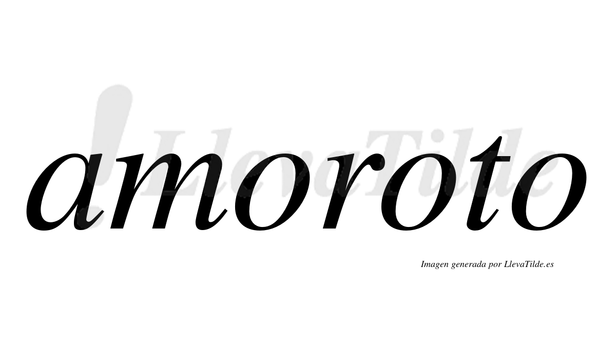 ¿Lleva tilde amoroto? | LlevaTilde.es