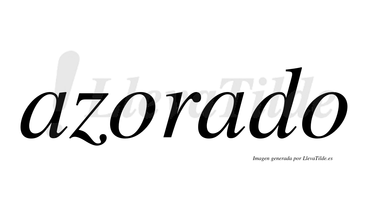 ¿Lleva tilde azorado? | LlevaTilde.es