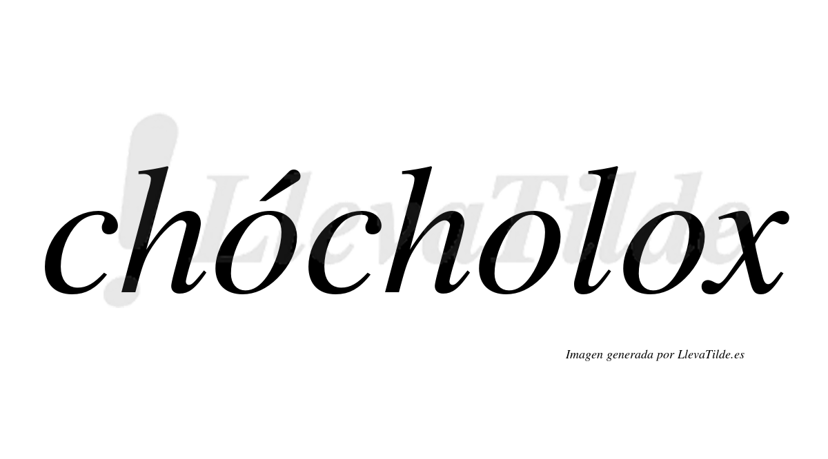 ¿Lleva tilde chócholox? | LlevaTilde.es