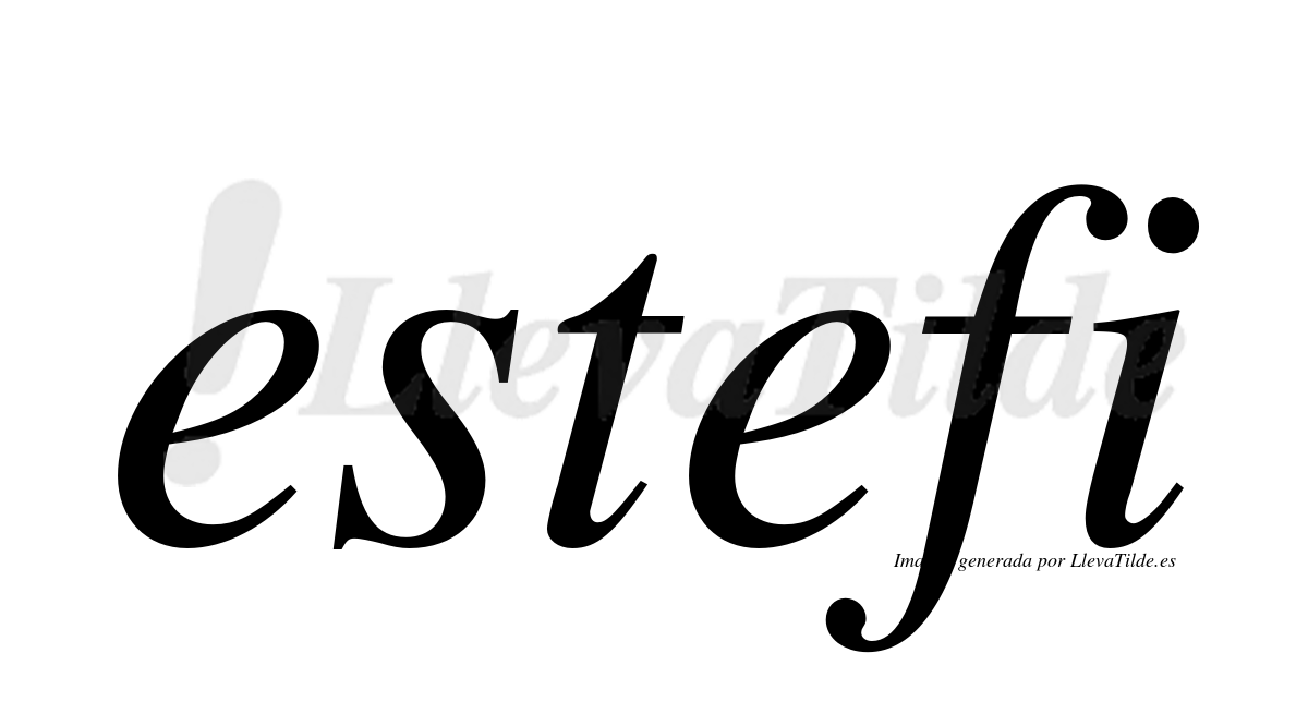 ¿Lleva tilde estefi? | LlevaTilde.es