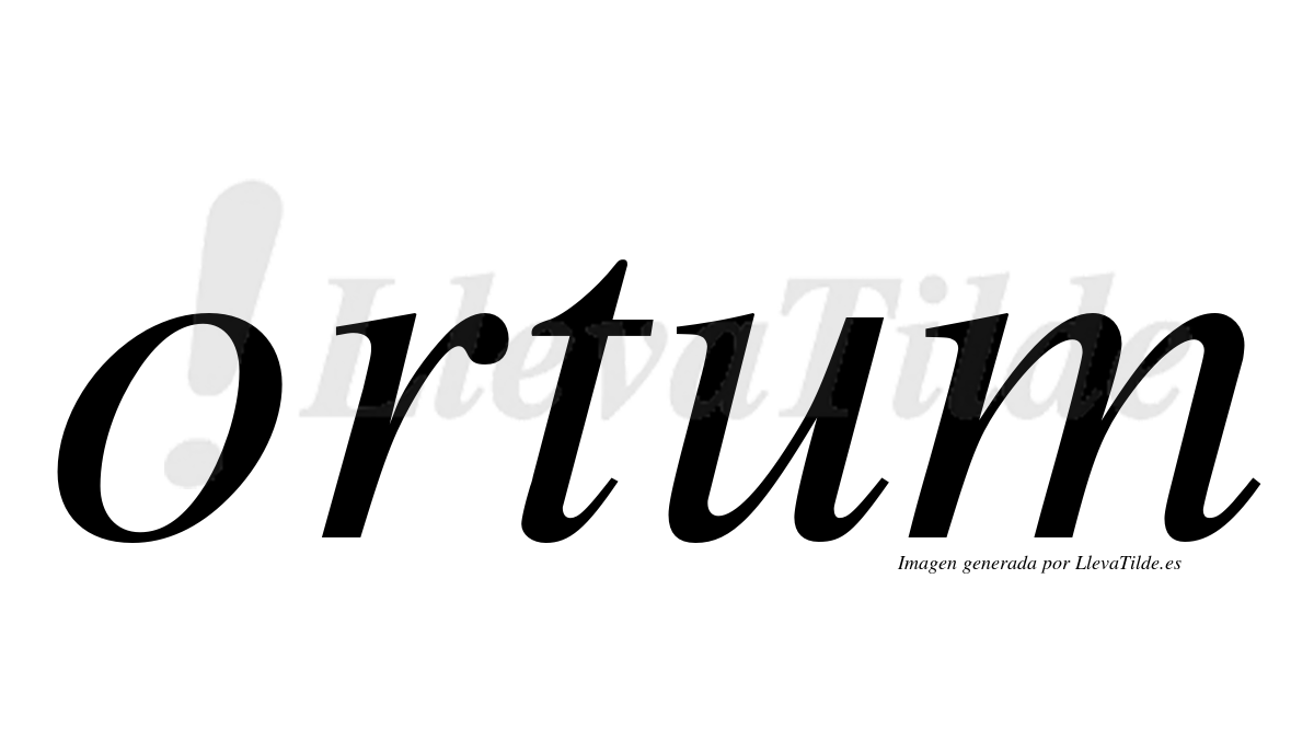 ¿Lleva tilde ortum? | LlevaTilde.es