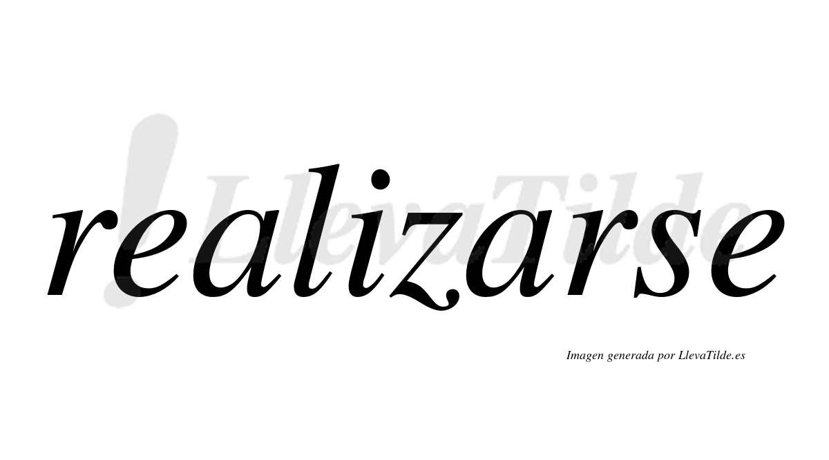 ¿Lleva tilde realizarse? | LlevaTilde.es