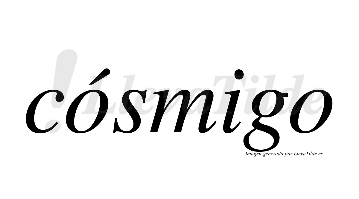 ¿Lleva tilde cósmigo? | LlevaTilde.es