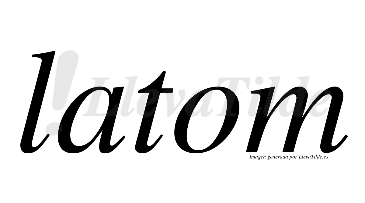 ¿Lleva tilde latom? | LlevaTilde.es