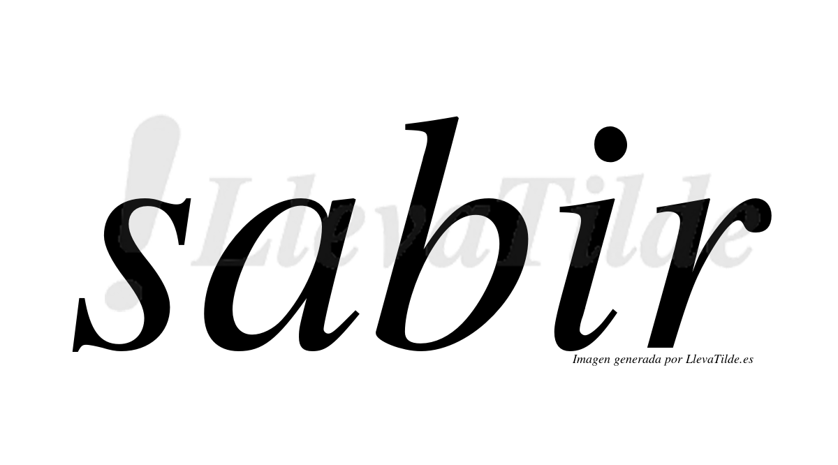¿Lleva tilde sabir? | LlevaTilde.es