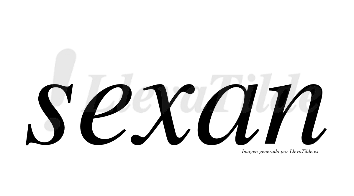 ¿Lleva tilde sexan? | LlevaTilde.es