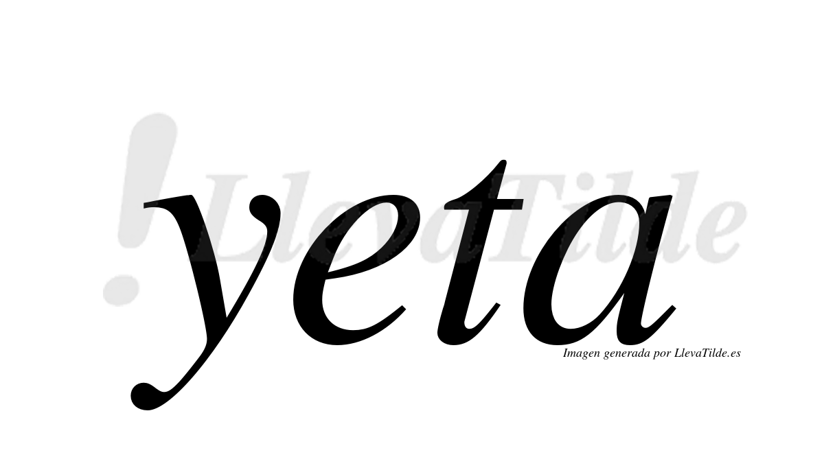 ¿Lleva tilde yeta? | LlevaTilde.es