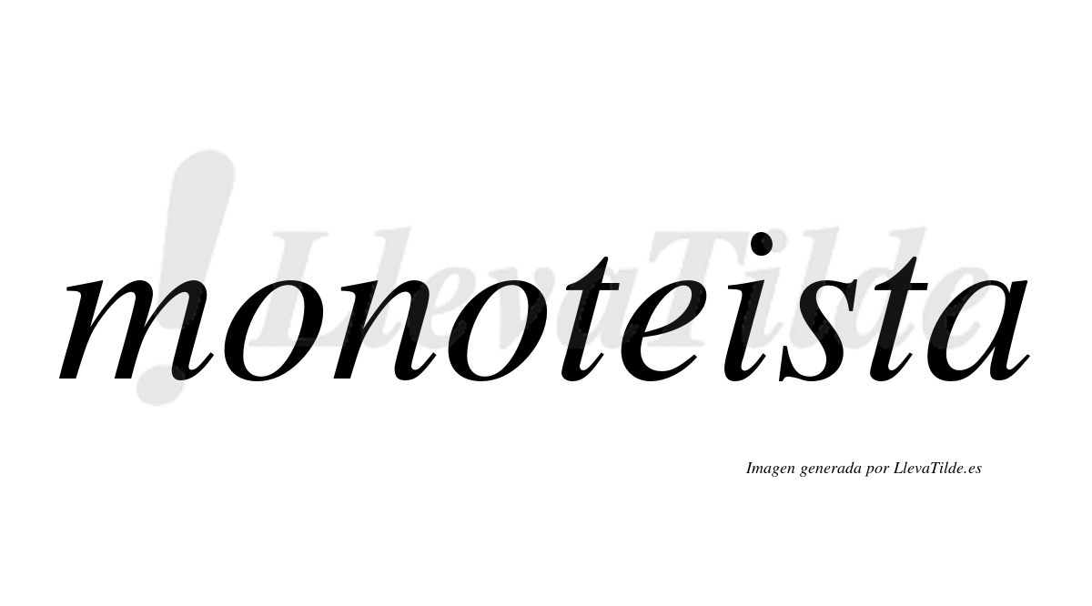 ¿Lleva tilde monoteista? | LlevaTilde.es