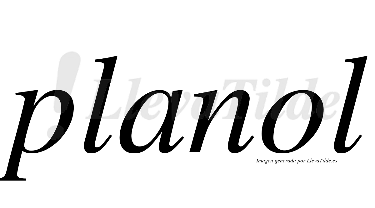 ¿Lleva tilde planol? | LlevaTilde.es