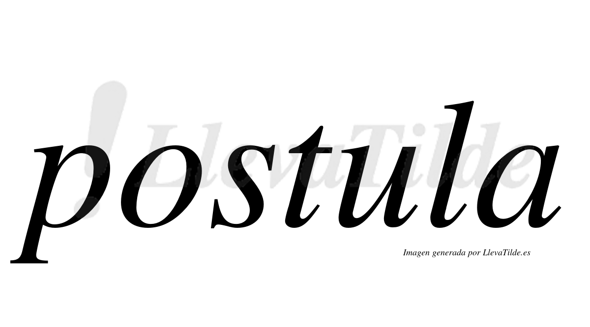 ¿Lleva tilde postula? | LlevaTilde.es