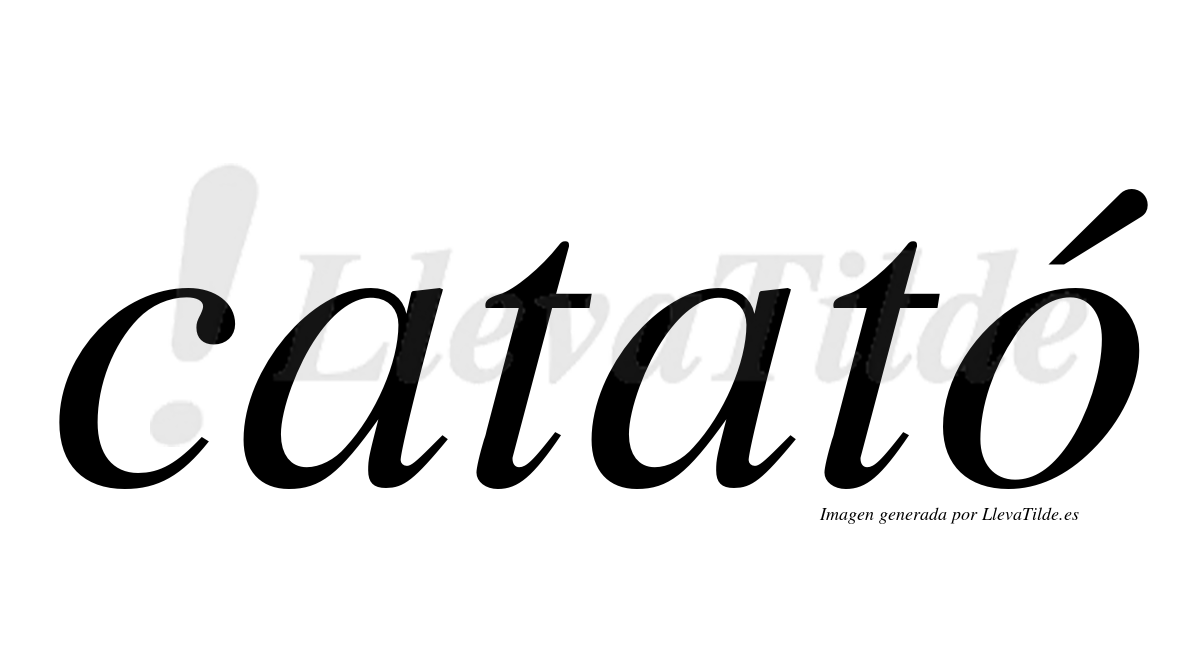 ¿Lleva tilde catató? | LlevaTilde.es