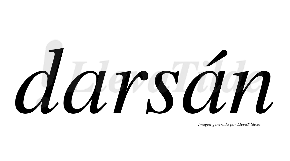 ¿Lleva tilde darsán? | LlevaTilde.es