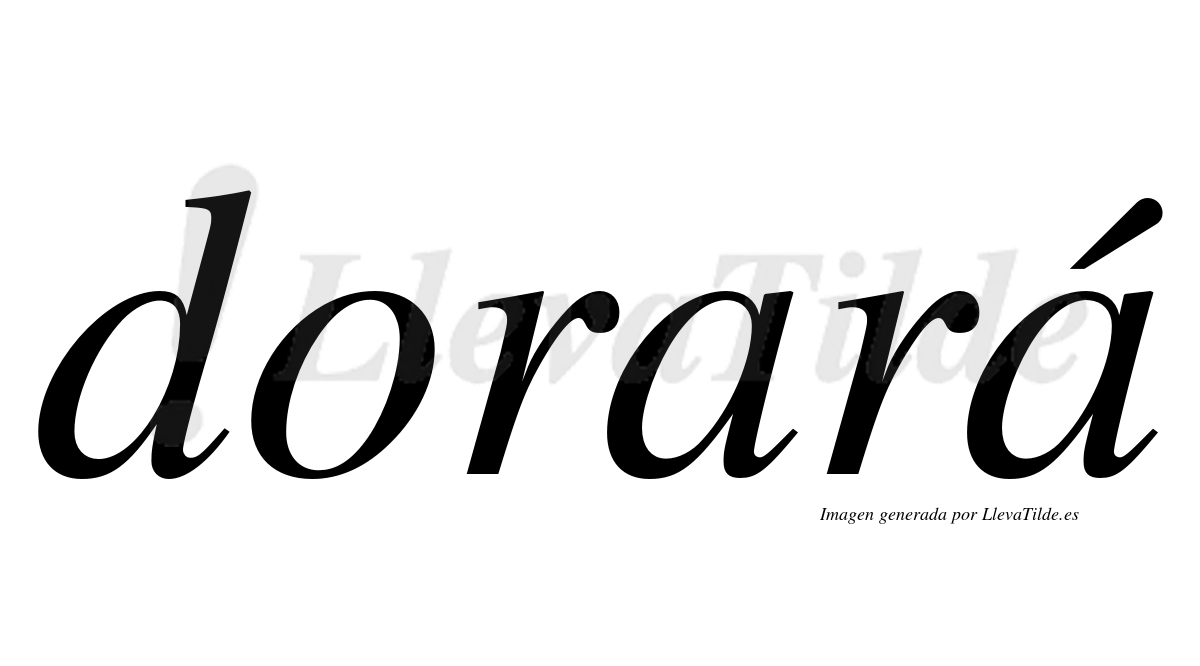 ¿Lleva tilde dorará? | LlevaTilde.es