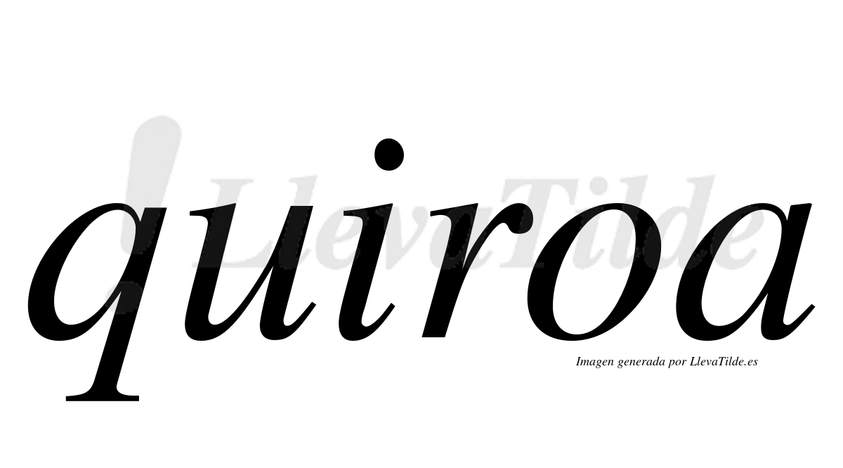 ¿Lleva tilde quiroa? | LlevaTilde.es