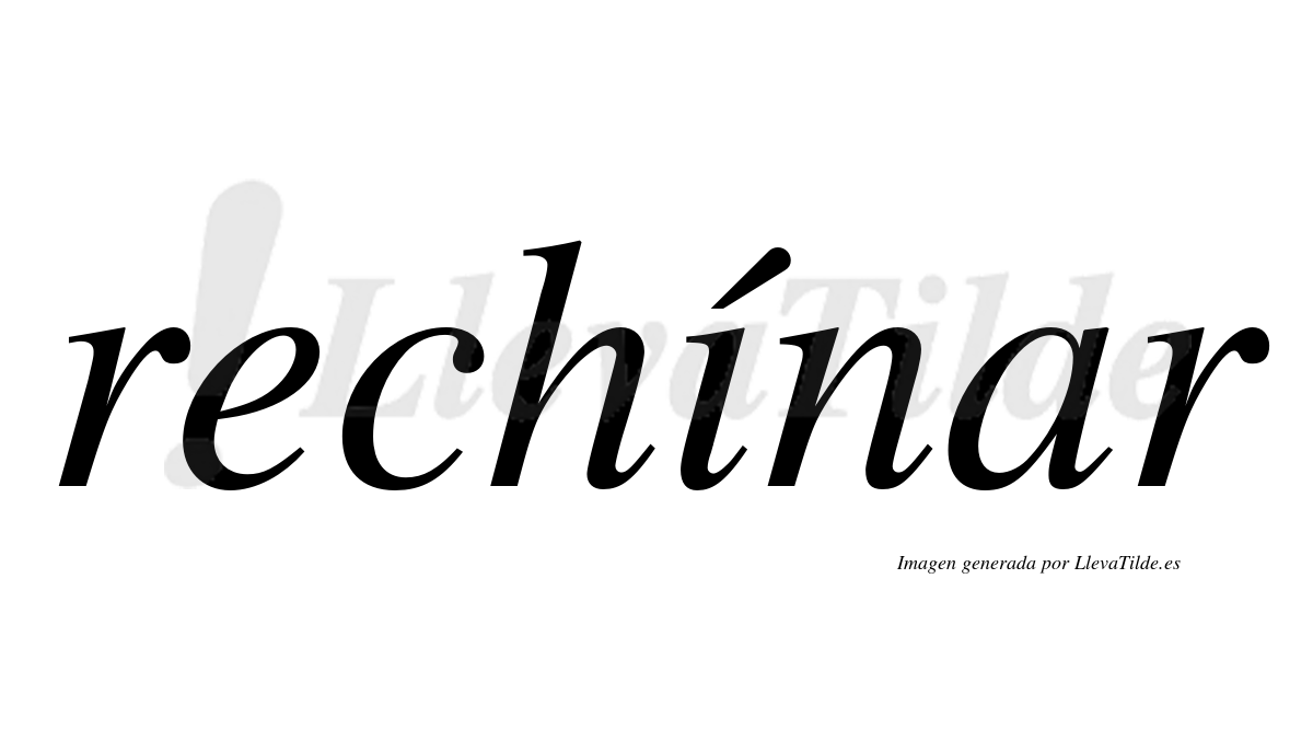 ¿Lleva tilde rechínar? | LlevaTilde.es