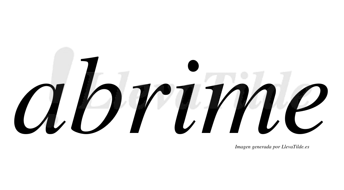 ¿Lleva tilde abrime? | LlevaTilde.es