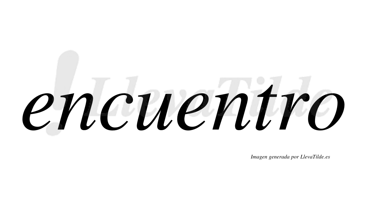 ¿Lleva tilde encuentro? | LlevaTilde.es