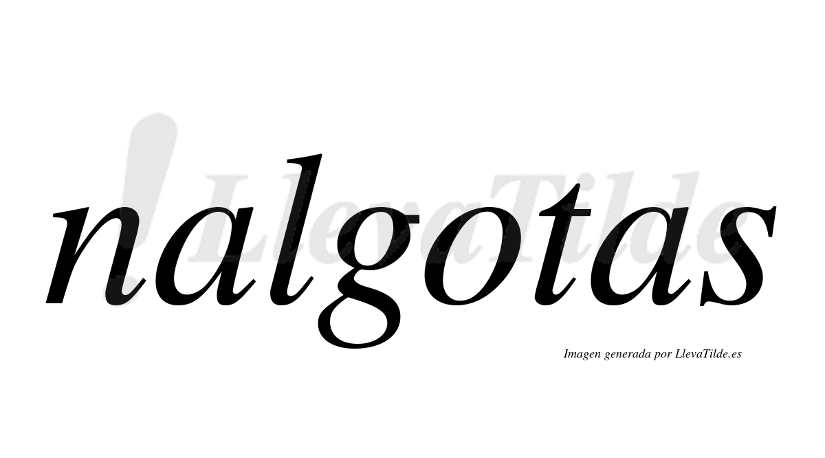¿Lleva tilde nalgotas? | LlevaTilde.es