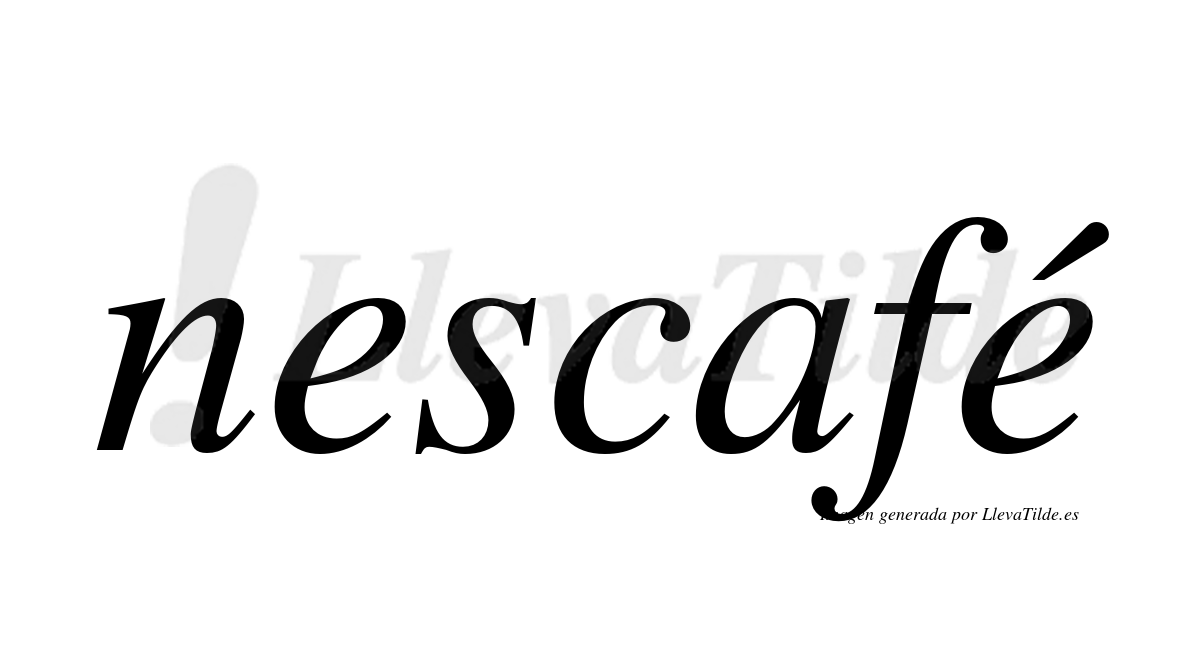 ¿Lleva tilde nescafé? | LlevaTilde.es