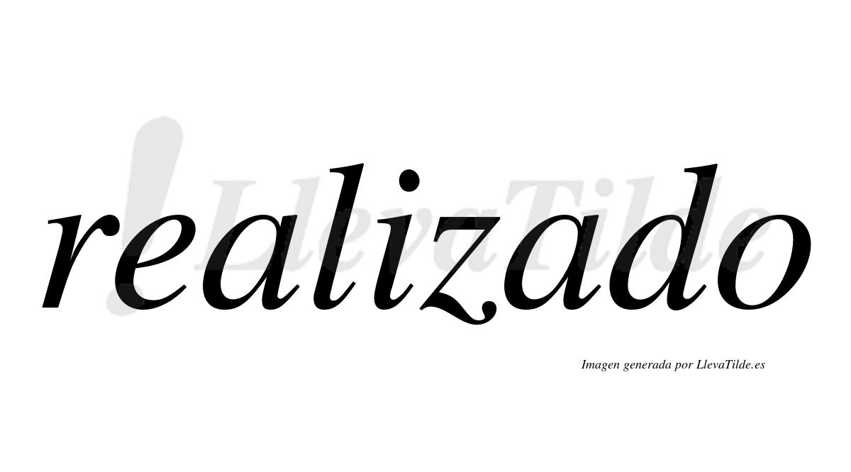 ¿Lleva tilde realizado? | LlevaTilde.es