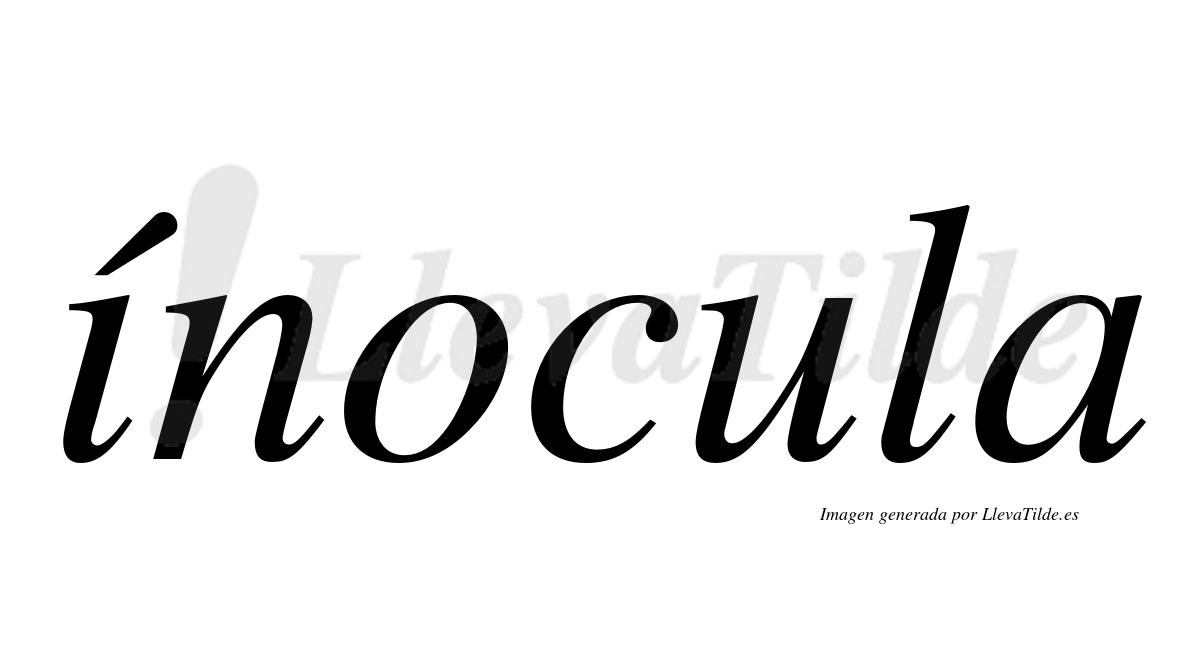 ¿Lleva tilde ínocula? | LlevaTilde.es