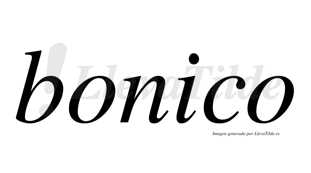 ¿Lleva tilde bonico? | LlevaTilde.es