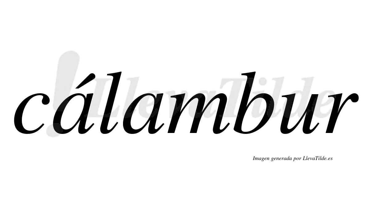 ¿Lleva tilde cálambur? | LlevaTilde.es