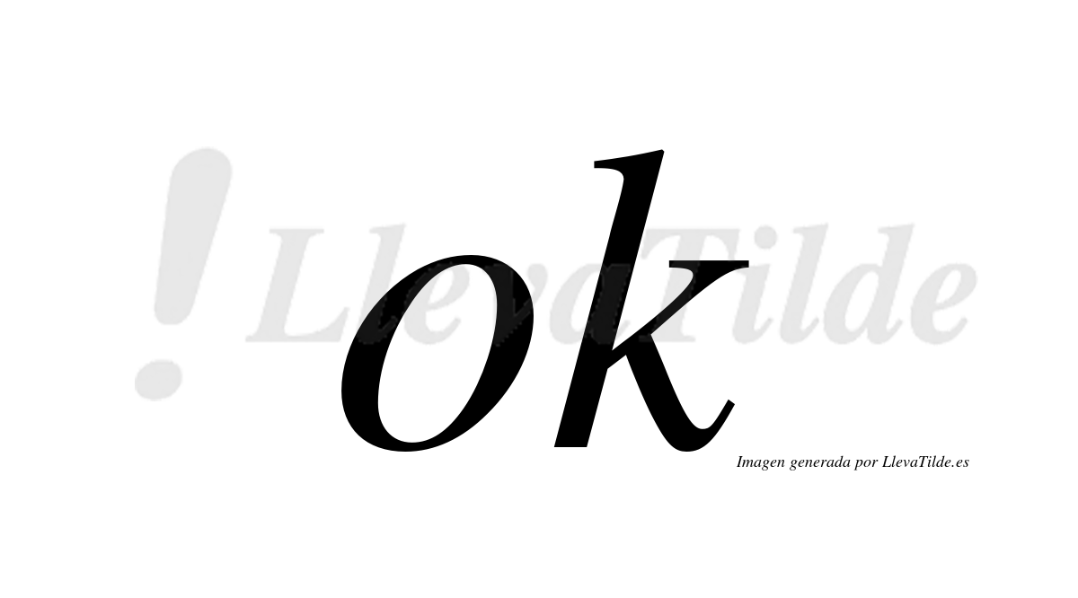 ¿Lleva tilde ok? | LlevaTilde.es