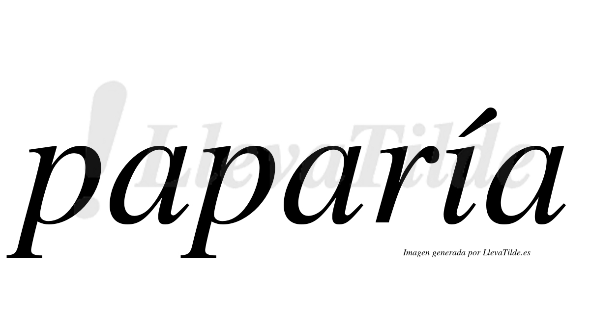 ¿Lleva tilde paparía? | LlevaTilde.es