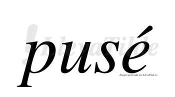 ¿Lleva tilde pusé? | LlevaTilde.es