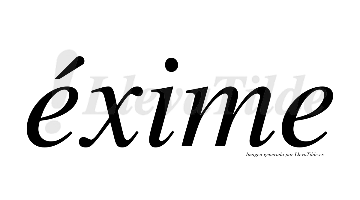 ¿Lleva tilde éxime? | LlevaTilde.es