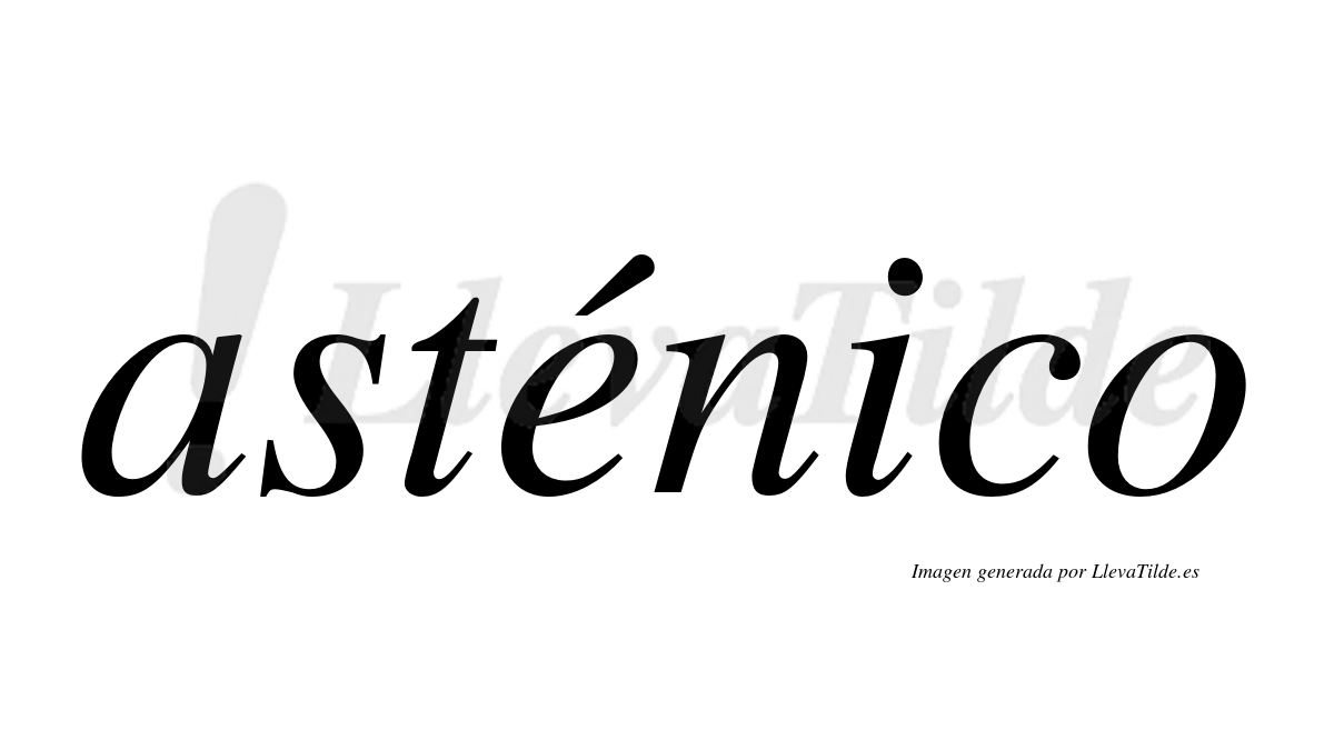 ¿Lleva tilde asténico? | LlevaTilde.es