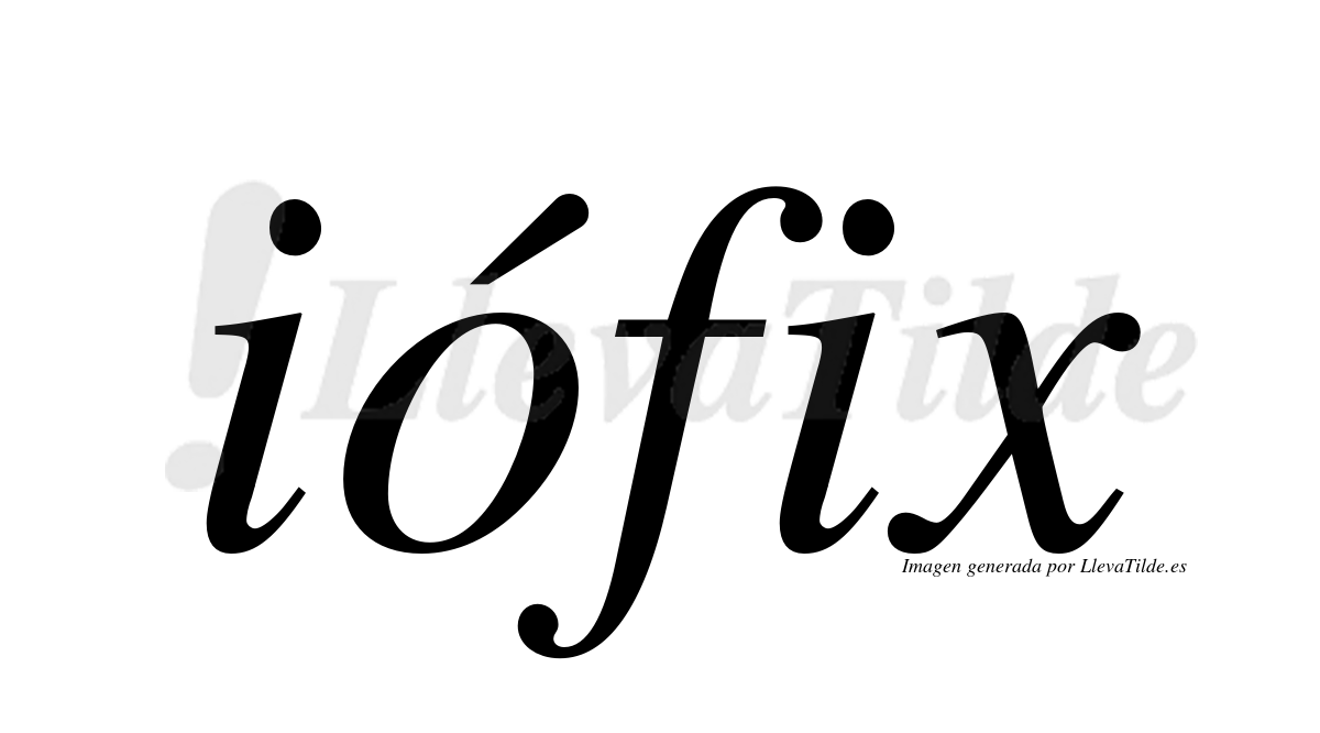 ¿Lleva tilde iófix? | LlevaTilde.es
