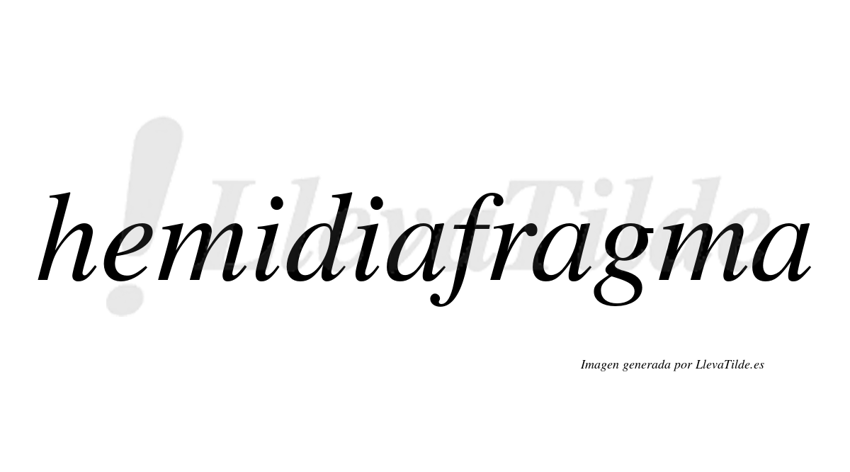 ¿Lleva tilde hemidiafragma? | LlevaTilde.es
