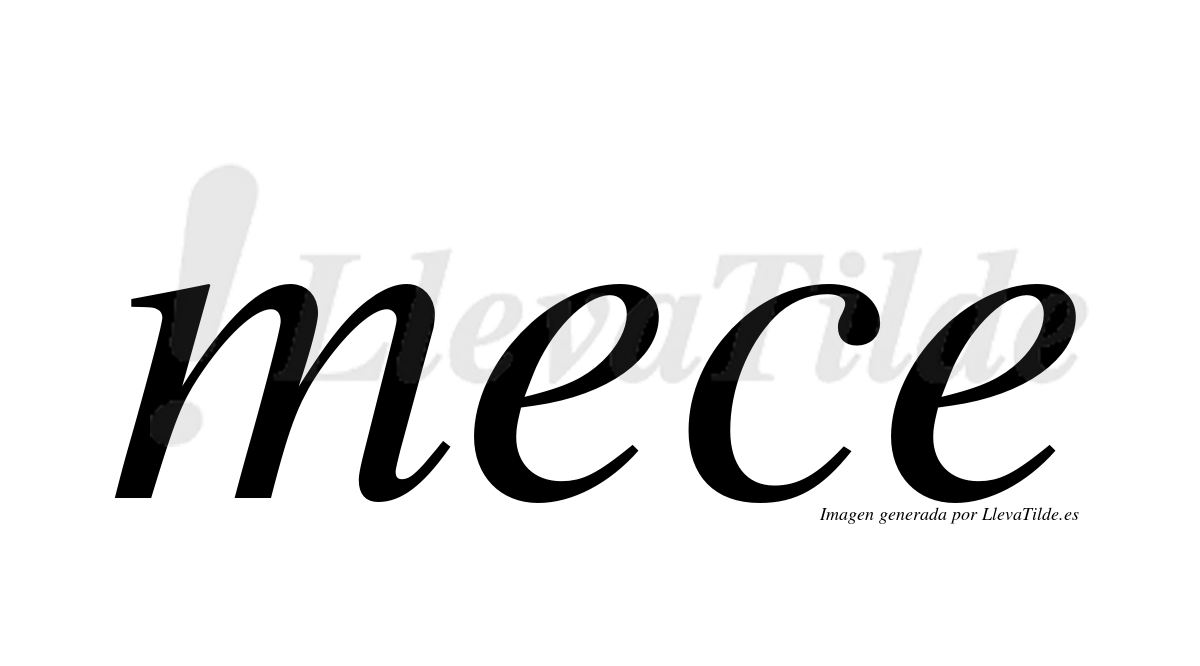 ¿Lleva tilde mece? | LlevaTilde.es