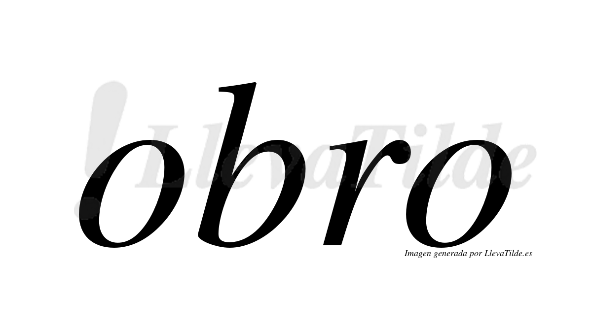 ¿Lleva tilde obro? | LlevaTilde.es
