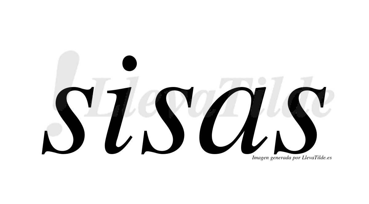 ¿Lleva tilde sisas? | LlevaTilde.es